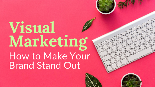 Visual Marketing 101: Learn How to Make Your Brand Stand Out | CPDFormula