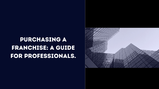 Purchasing a Franchise: A Guide for Professionals | Legal Education by ...