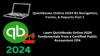 QuickBooks Online 2024 #1 Navigation, Forms, Reports Part 1 | Professional Development by ...