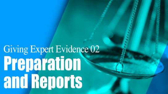 Giving Expert Evidence 02 - Preparation and Reports | CPDFormula by learnformula
