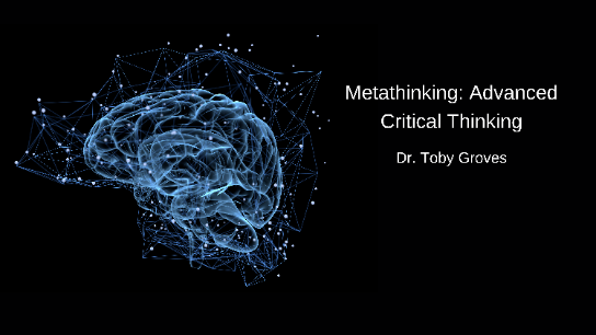 Metathinking: Advanced Critical Thinking w/ Dr. Toby Groves | CPDFormula by learnformula