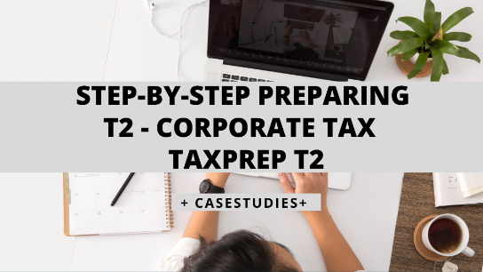 Step-by-Step Guide Preparing T2 return using TAXPREP | CPDFormula by ...