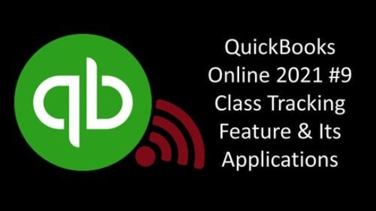 QuickBooks Online 2021#9 Class Tracking Feature&Applications ...