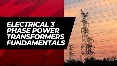 Electrical 3 Phase Power Transformers Fundamentals | CPD Engineers by ...