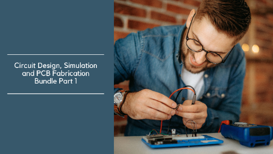 Circuit Design, Simulation and PCB Fabrication Bundle Part 1 | CPD Engineers by learnformula