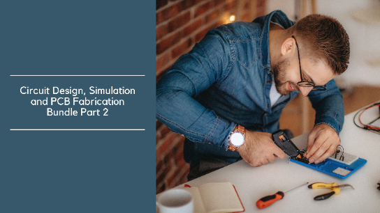 Circuit Design, Simulation and PCB Fabrication Bundle Part 2 | CPD Engineers by learnformula