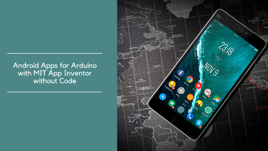 Android Apps For Arduino With Mit App Inventor Without Code Cpd Engineers By Learnformula