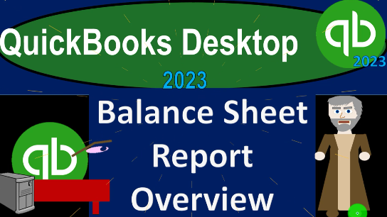 QuickBooks Desktop 2023 #1.5: Balance Sheet Reports | CPDFormula by learnformula