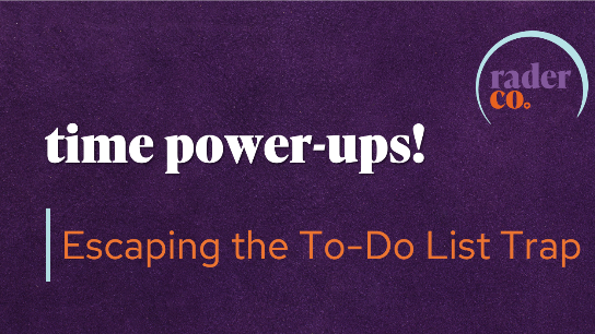 Time Management Power-Ups: Escaping the To-Do List Trap | CPE QAS by ...