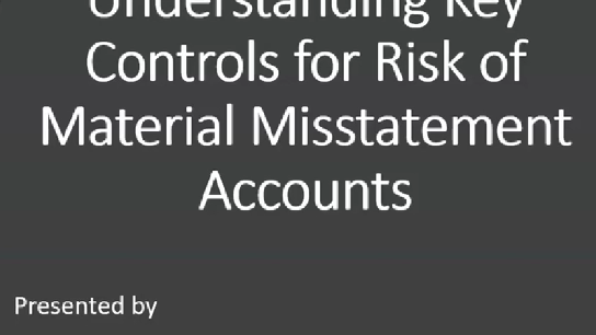 Understanding Key Controls for Risk of Material Misstatement ...